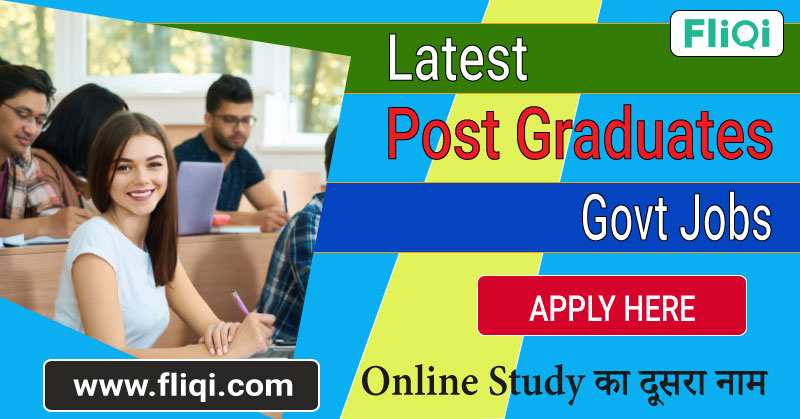 Any Post Graduate Govt Jobs 2019- Apply for